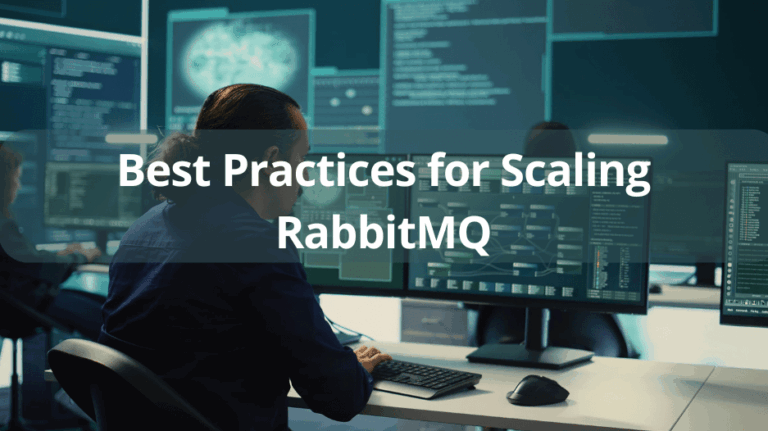 Best Practices For Scaling RabbitMQ - ScaleGrid
