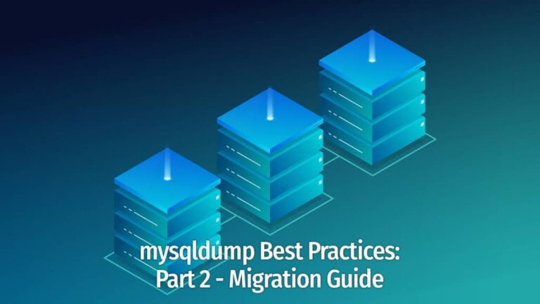 Mysqldump Best Practices: Part 2 - Migration | ScaleGrid