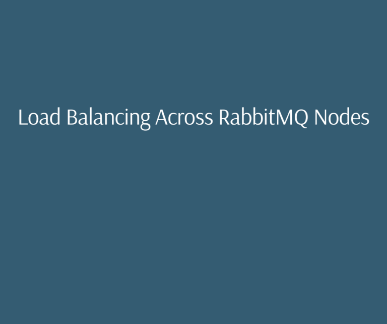 Best Practices For Scaling RabbitMQ - ScaleGrid
