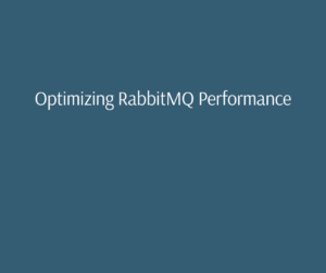 Best Practices For Scaling RabbitMQ - ScaleGrid
