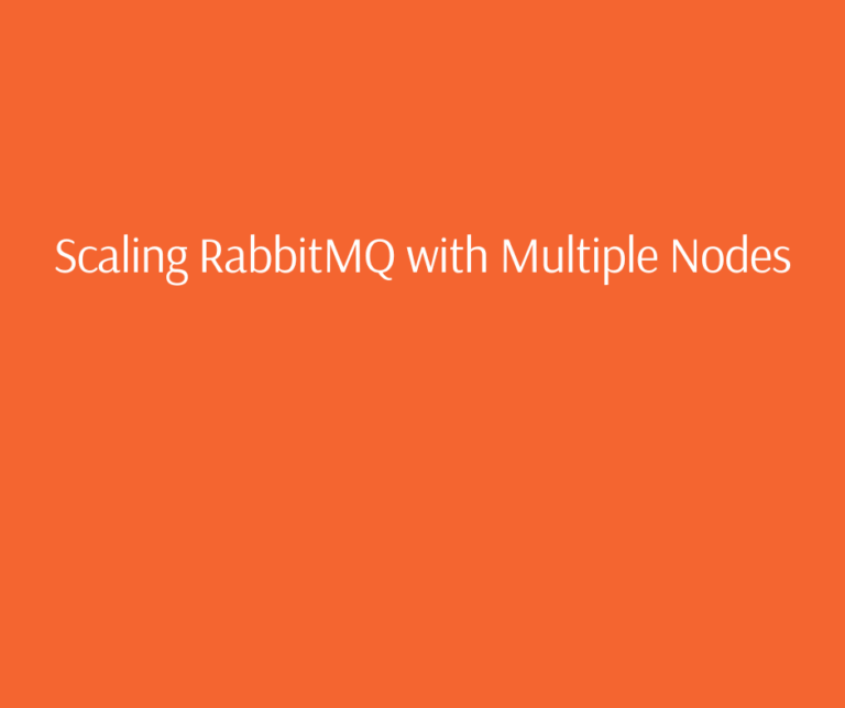 Best Practices For Scaling RabbitMQ - ScaleGrid